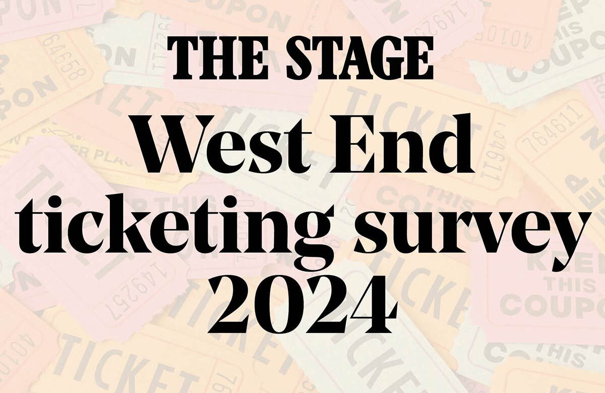 The Stage - Resources - The Stage West End ticketing survey 2024 ...